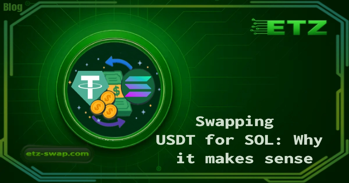 USDT to SOL: From Stability to Growth | ETZ Swap